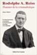 Rodolphe Archibald Reiss Pionnier de la criminalistique; Les années ...