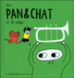 Pan et Chat - Pan et Chat et le voleur - Delphine Mach - cartonné ...