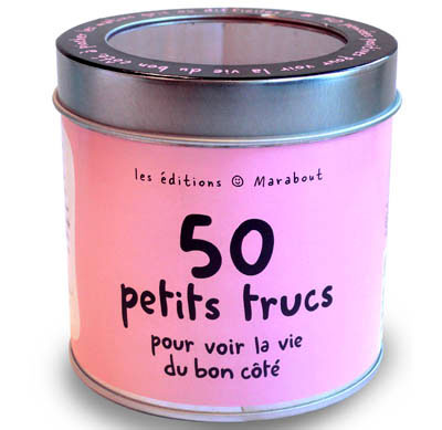 50 petits trucs pour voir la vie du bon côté - broché - Collectif ...