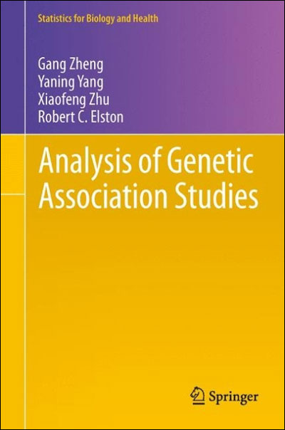 Analysis of genetic association studies - relié - Gang Zheng, Yaning ...