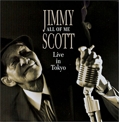 All of me jimmy scott live in tokyo/pochette cartonnee - Jimmy Scott ...