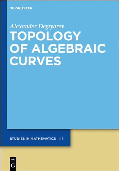 Topology of algebraic curves - relié - Alex Degtyarev - Achat Livre | fnac