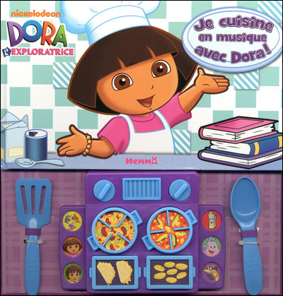 Dora L'Exploratrice - Je cuisine en musique av dora - Jean-Marc Daume ...