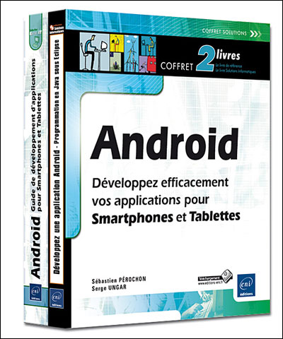 Android développez efficacement votre application pour smartphone et tablette coffret 2 livres ...