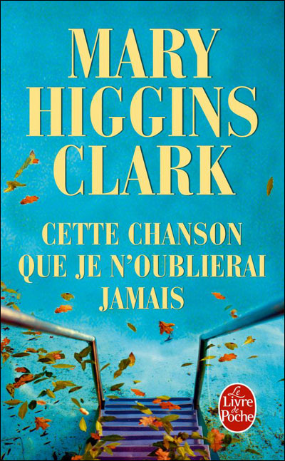 Cette chanson que je n'oublierai jamais - Poche - Mary Higgins Clark - Achat Livre | fnac
