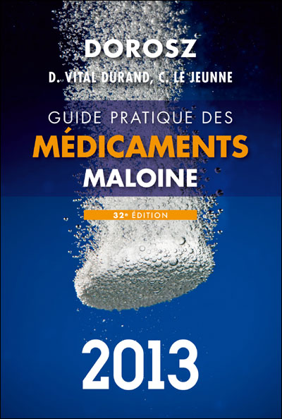 Guide pratique des médicaments Edition 2013 - relié - Philippe Dorosz ...