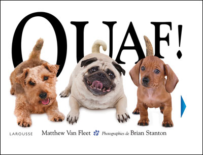 Ouaf ! - cartonné - Brian Stanton, Matthew Van Fleet, Brian Stanton ...
