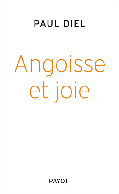 Angoisse et joie - broché - Paul Diel, Bruno Viard - Achat Livre | fnac