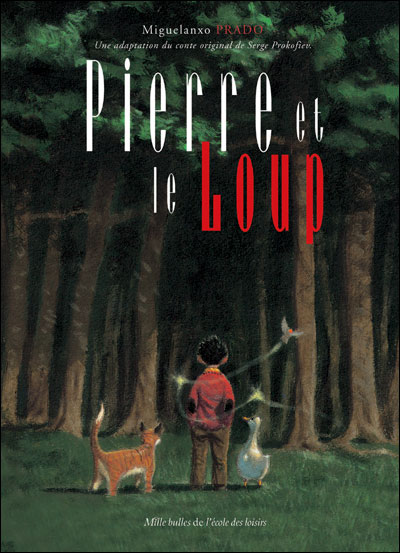 Pierre et le loup - cartonné - Prado Miguelanxo / Prokofiev Serguei ...