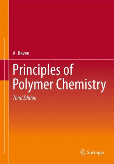 Principles of polymer chemistry - relié - Abe Ravve - Achat Livre ou ebook | fnac