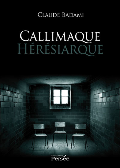Callimaque hérésiarque - broché - Claude Badami - Achat Livre | fnac