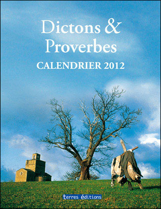 Calendrier 2012 : dictons et proverbes Tome 2012 - broché - Collectif ...