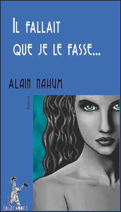 Il fallait que je le fasse - broché - Alain Nahum - Achat Livre | fnac