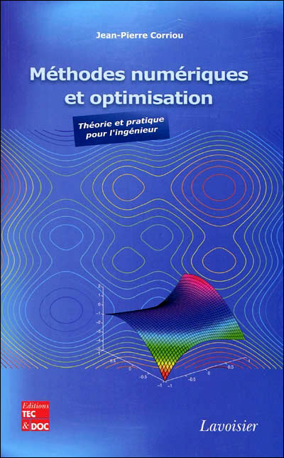 Méthodes numériques et optimisation Théorie et pratique pour l'ingénieur - broché - Corriou ...