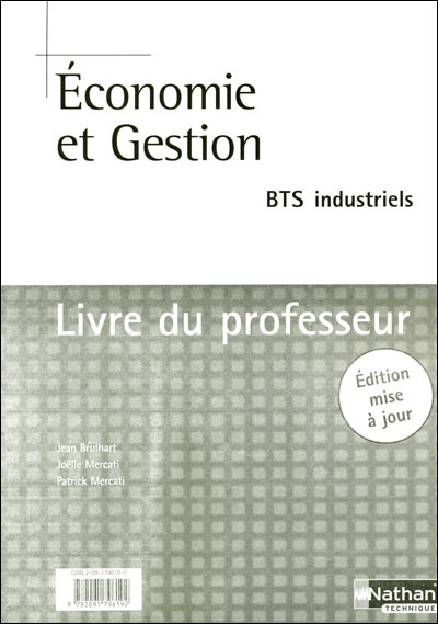 Economie et gestion bts industriels livre du professeur 2005 - broché - Jean Brulhart, Joëlle ...