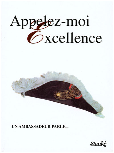 Appelez-moi Excellence - broché - Bernard Dorin - Achat Livre | fnac