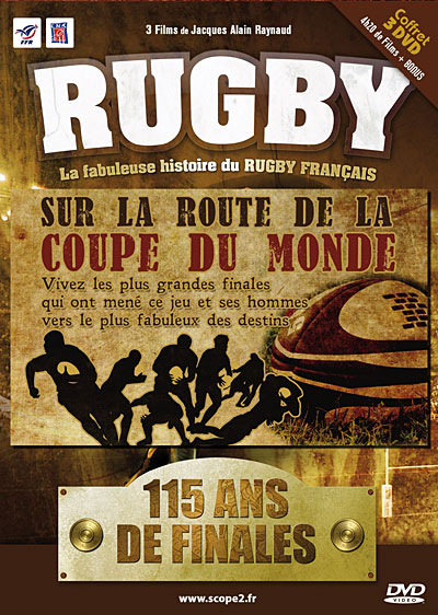 La Fabuleuse Histoire du Rugby français - 115 Ans de Finales - Jacques ...