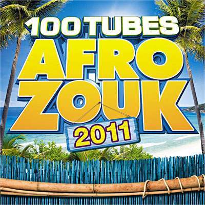 100 tubes afro zouk 2011 - Compilation zouk - CD album - Achat & prix ...