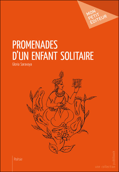 Promenades d'un enfant solitaire - broché - Gloria Saravaya - Achat ...