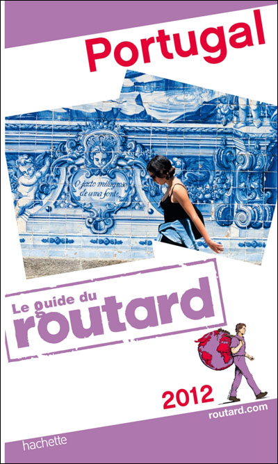 Le Routard Portugal Edition 2012 - broché - Collectif - Achat Livre | fnac