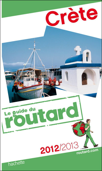Le Routard Crète Edition 2012-2013 - broché - Collectif - Achat Livre ...