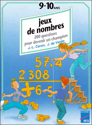 Jeux de nombres 200 questions pour devenir un champion - broché - Jean ...