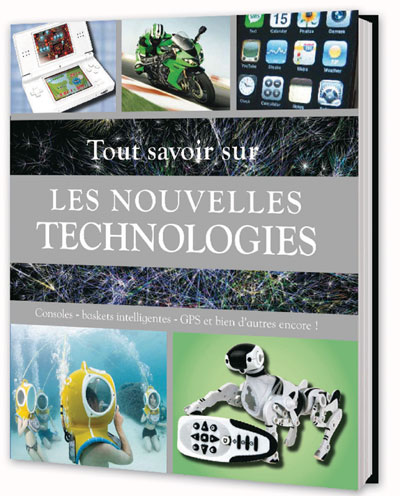 Tout savoir sur les nouvelles technologies - relié - Collectif - Achat ...