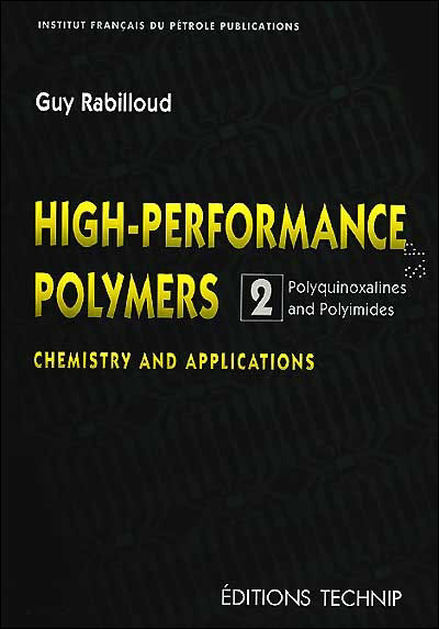 High-performance polymers Volume 2, Polyquinoxalines and polyimides ...