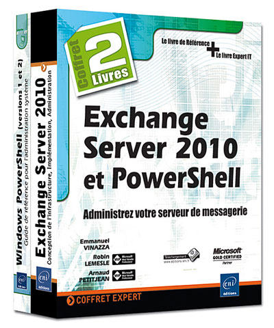 Exchange Server 2010 et PowerShell : Administrez votre serveur de messagerie Coffret 2 volumes ...