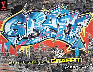 GRAFF : the art and technique of graffiti - broché - Scape Martinez ...