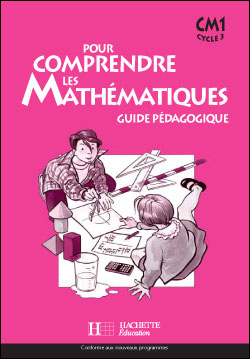 Pour comprendre les mathématiques CM1 - Guide pédagogique - Ed.2003 ...