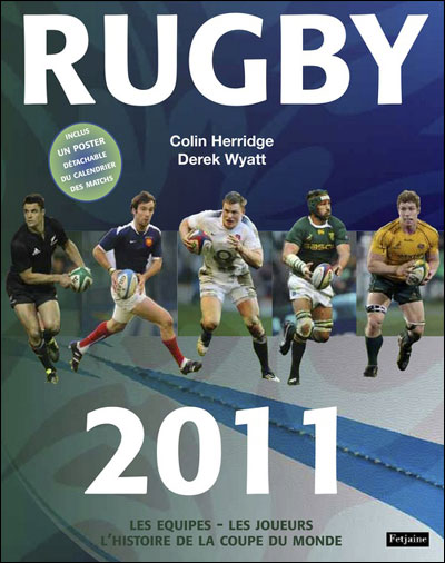 Rugby 2011, les équipes, les joueurs l'histoire de la Coupe du monde ...