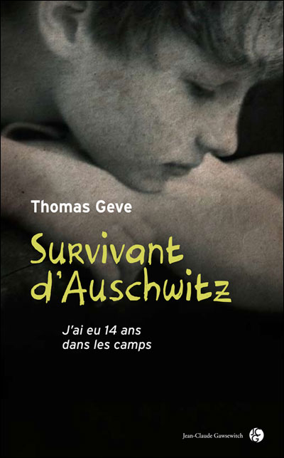 Survivant d'Auschwitz Un jeune juif traverse l'holocauste et témoigne ...