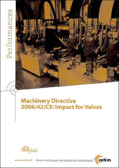 Machinery directive 2006-42-CE Impact for valves - broché - Collectif ...