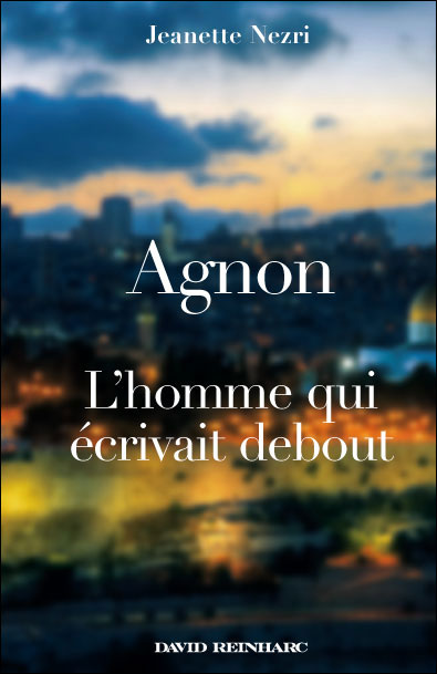 Agnon L'homme qui écrivait debout - broché - Jeanette Nezri - Achat ...