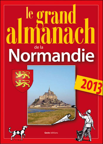 Le grand almanach 2013 de la Normandie - broché - Marie Guénaut - Achat ...