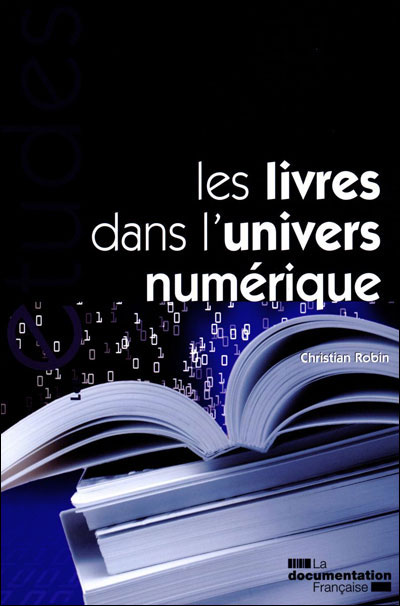 Les livres dans l'univers numérique n 5339-40 Tome 5339, volume n° 40 ...