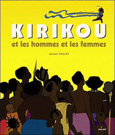 Kirikou - Kirikou et les hommes et les femmes - Michel Ocelot - broché ...