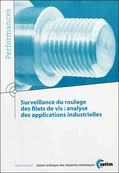 Surveillance du roulage des filets de vis : analyse des applications ...