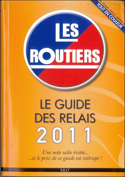 Le guide des relais routiers 2011 Edition 2011 - broché - Collectif ...