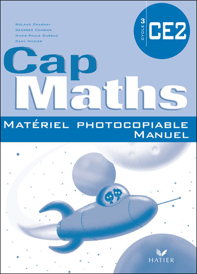 Cap Maths CE2 Ed. 2007, Matériel photocopiable (édition manuel ...