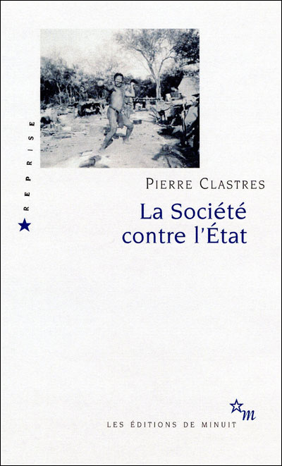 La société contre l'État : recherches d'anthropologie politique - Poche ...
