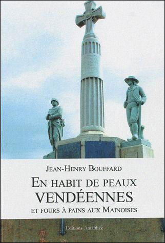 En habit de peaux vendéennes et fours à pains aux Mainoises - broché ...