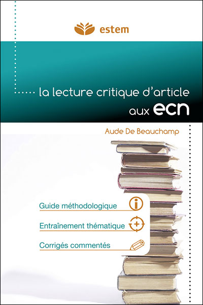 La lecture critique d'article aux ECN - broché - Aude de Beauchamp ...