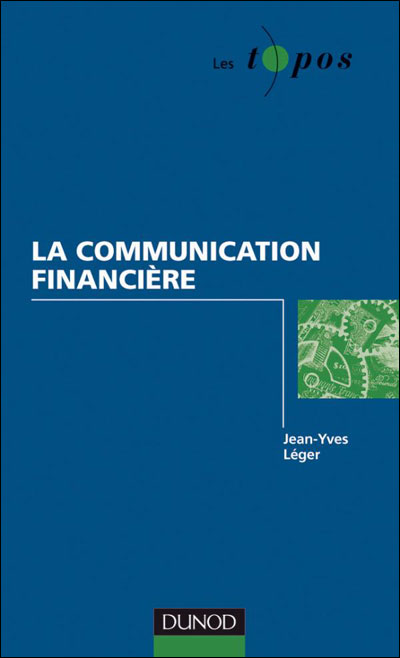 La communication financière - broché - Jean-Yves Léger - Achat Livre | fnac