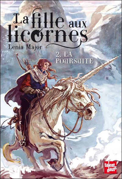 La fille aux licornes - Tome 2 - La poursuite - Lenia Major - broché ...