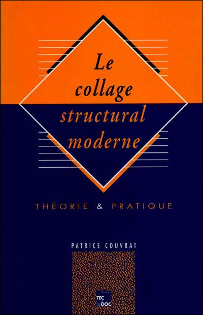Le Collage structural moderne Théorie et pratique - broché - Couvrat ...