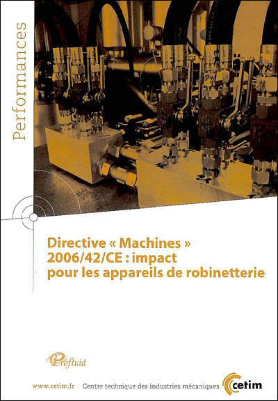 Directives Machines 2006-42-CE Impact pour les appareils de robinetterie - broché - Collectif ...