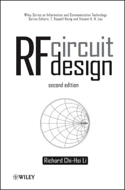 RF Circuit Design Information and Communication Technology - relié - Richard C. Li - Achat Livre ...
