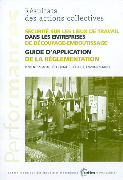 Sécurité sur les lieux de travail dans les entreprises de découpage-emboutissage Guide d ...